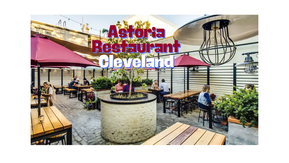 Astoria Restaurant Cleveland: Conquer Your Cleveland Cravings - Market ...